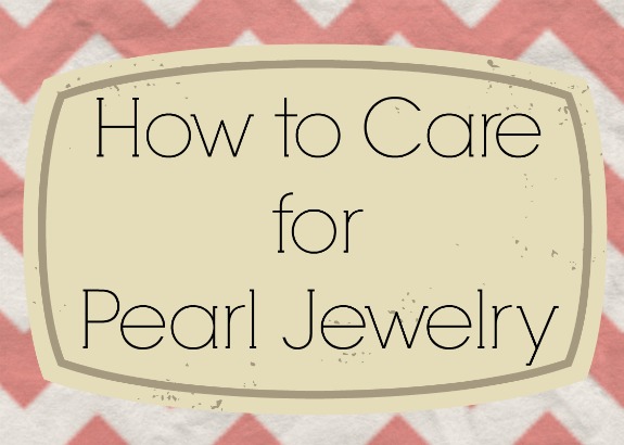 How to Care for Pearls and Pearl Jewelry