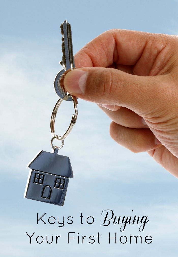Keys to Buying Your First Home Keys to Buying Your First Home
